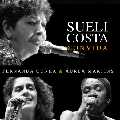 Sueli Costa Sueli Costa Convida Fernanda Cunha áurea Martins